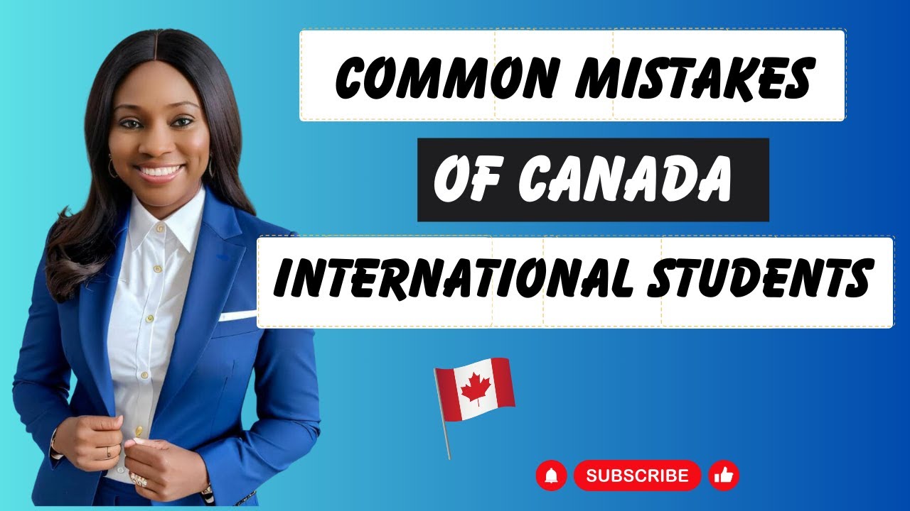 Common Mistakes International Students Make When Applying to Study in Canada (And How to Avoid ...